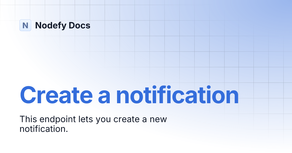Create a notification | Nodefy Docs