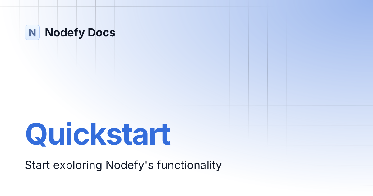 Quickstart | Nodefy Docs